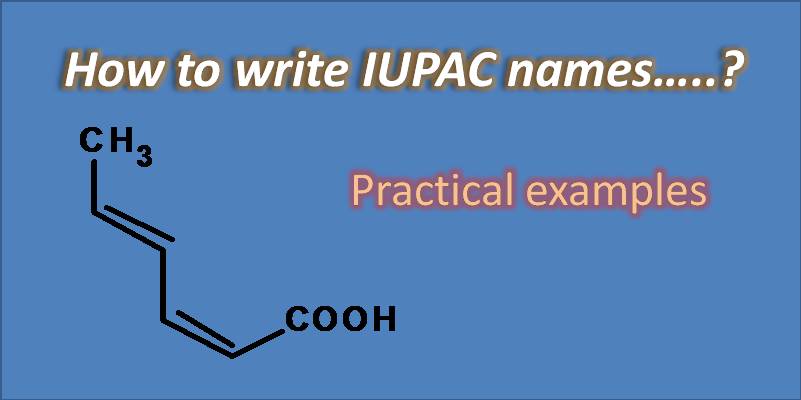 How to write IUPAC name – practical examples How to write IUPAC name – practical examples